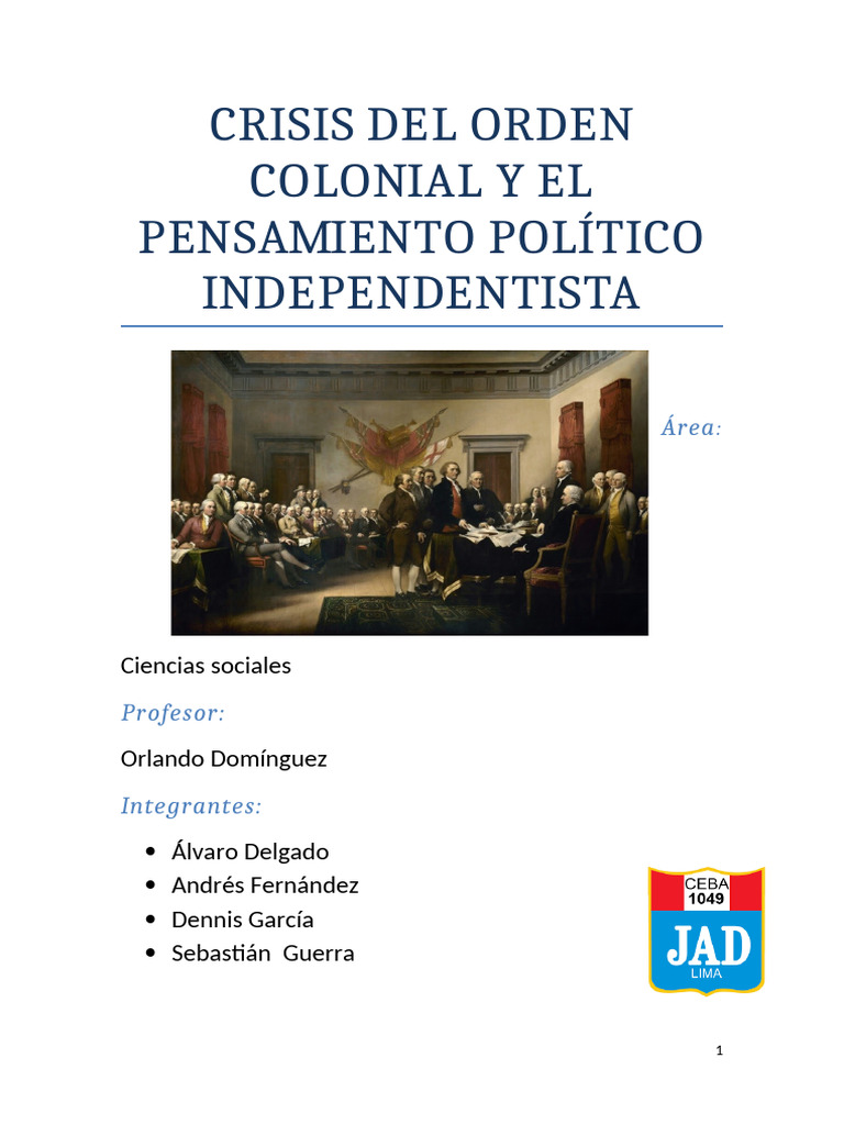 Crisis Del Orden Colonial y El Pensamiento Político Independentista So ...