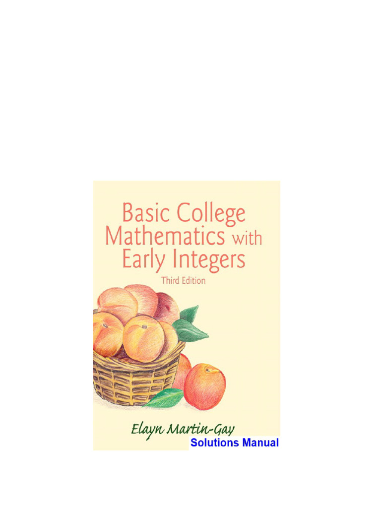 Basic College Mathematics With Early Integers 3rd Edition Martin Gay Solutions Manualpdf ...