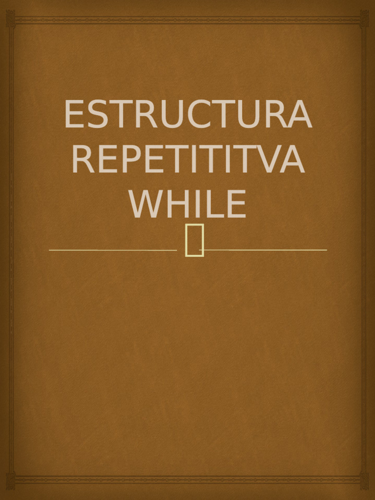 Estructura Repetitiva While en Programación | PDF | Informática teórica | Desarrollo de software