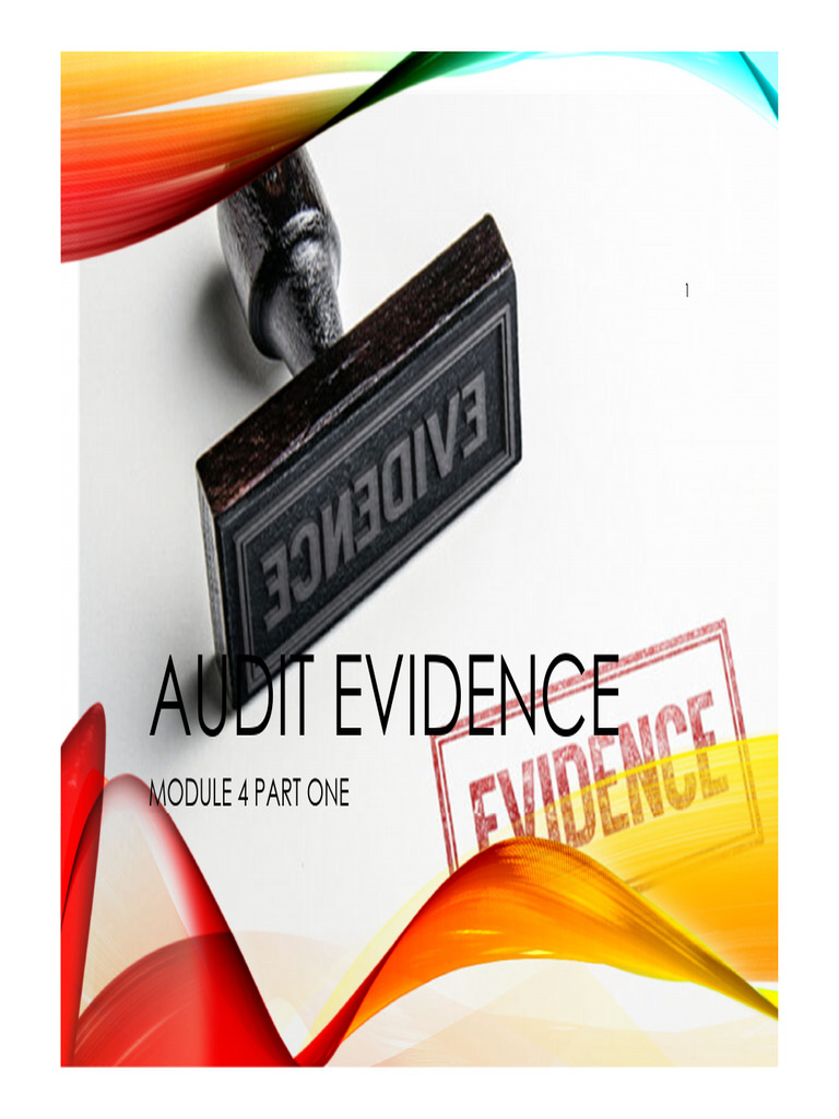 Module 4 Audit Evidence Slides | PDF | Audit | Financial Audit