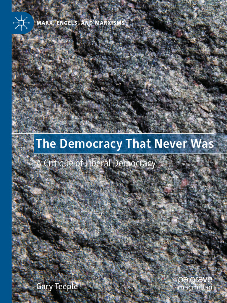 (Marx, Engels, And Marxisms) Gary Teeple - The Democracy That Never Was ...