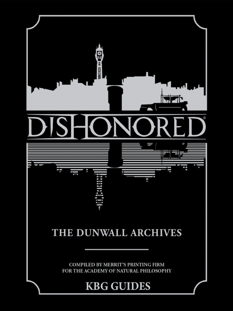 Dishonored The Dunwall Archives | PDF