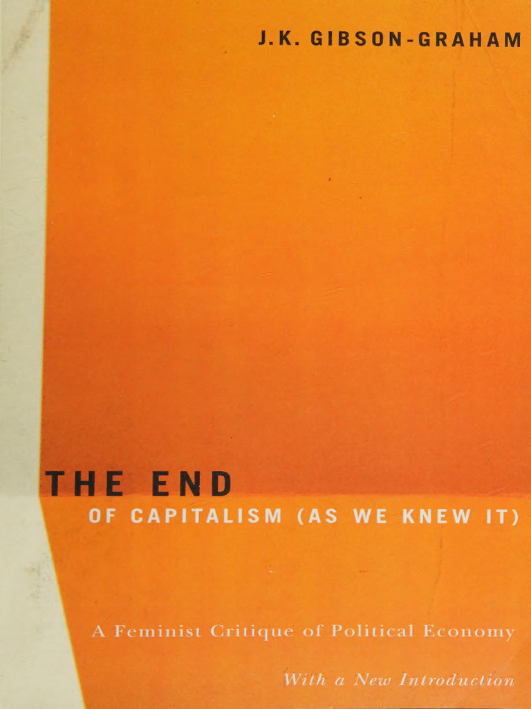 The End: J.K. Gibson-Graham | PDF | Capitalism | Market (Economics)