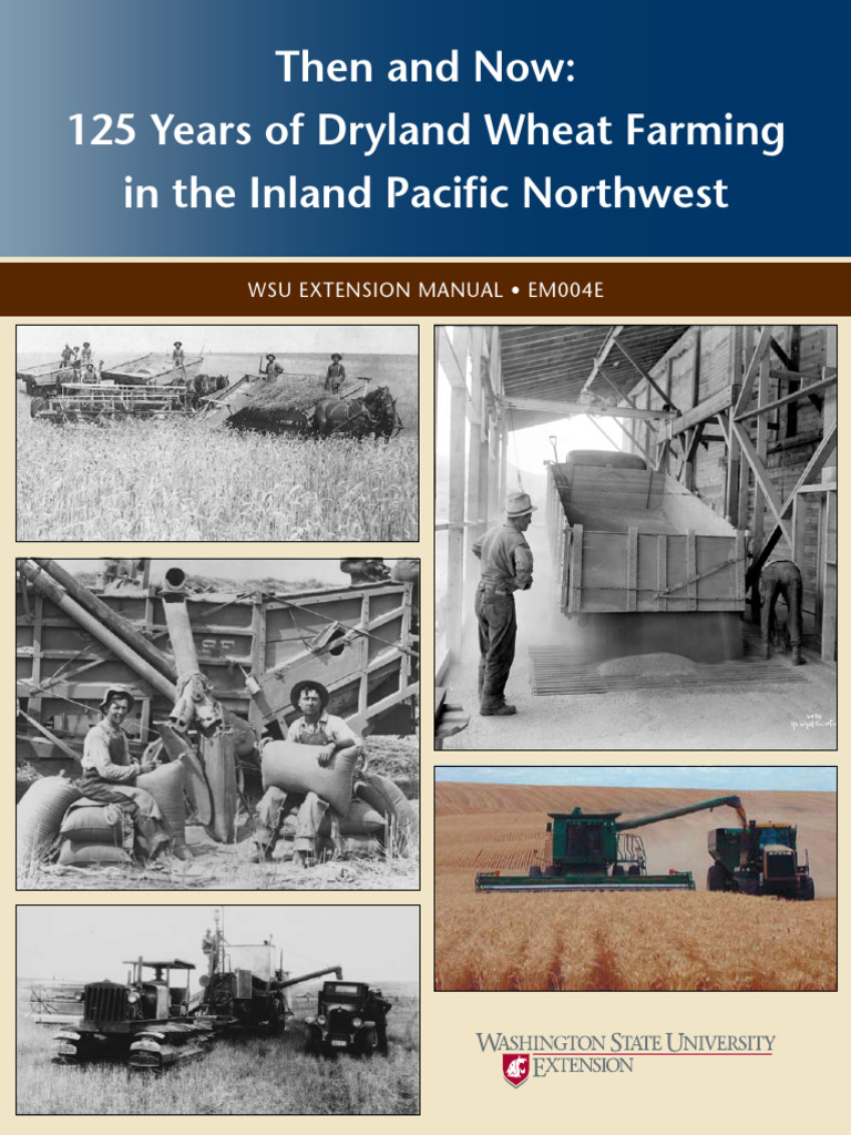 Then and Now: 125 Years of Dryland Wheat Farming in The Inland Pacific ...
