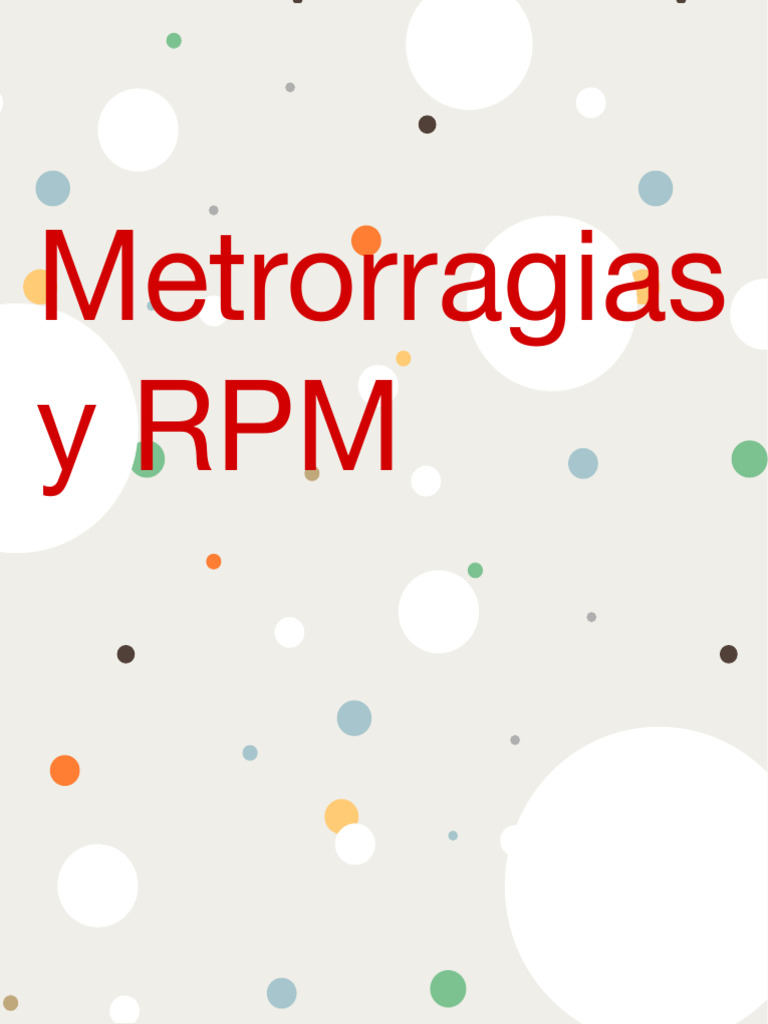 Metrorragias y RPM: Diagnóstico y Tratamiento | PDF | Reproducción ...