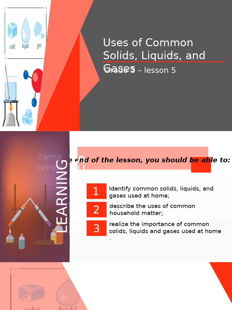 Household Uses of Solids, Liquids, Gases | PDF | Liquids | Gases