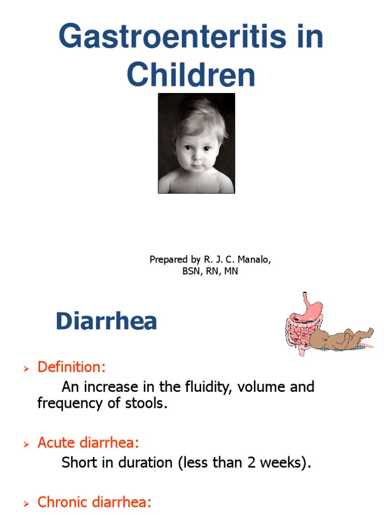 Gastroenteritis in Children: Prepared by R. J. C. Manalo, BSN, RN, MN ...