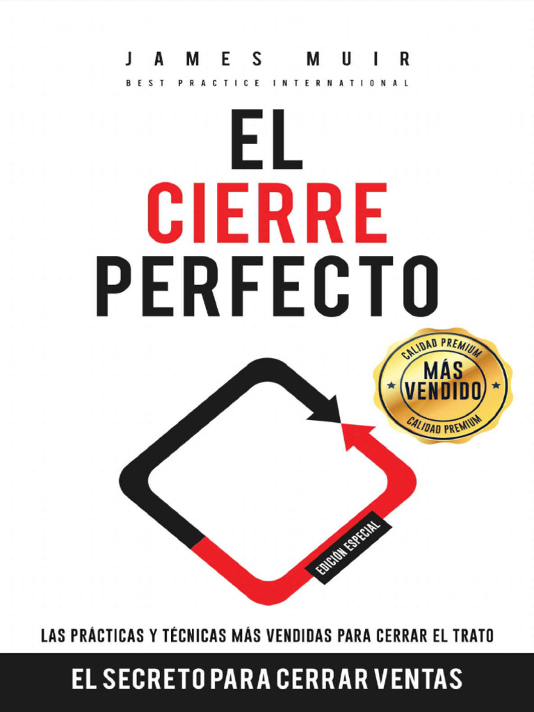 El Cierre Perfecto - El Secreto para Cerrar Ventas - Las Prácticas y ...