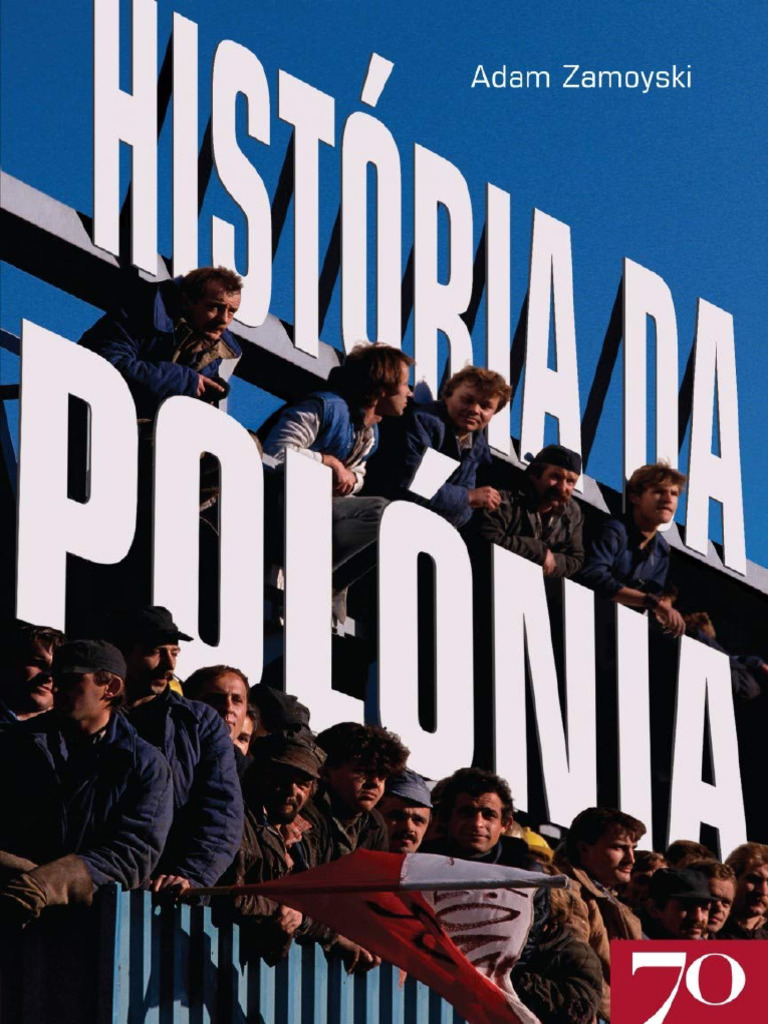 (2010) História Da Polônia - Adam Zamoyski | PDF | Prússia | Polônia