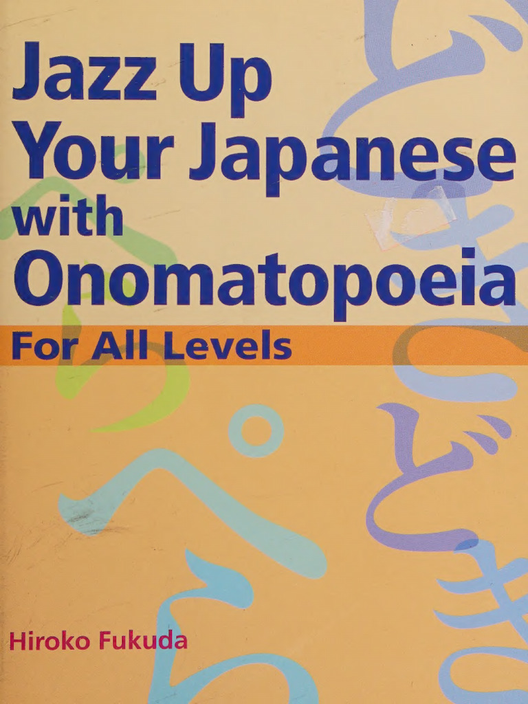 Jazz Up Your Japanese With Onomatopoeia - For All Levels | PDF | Adverb ...