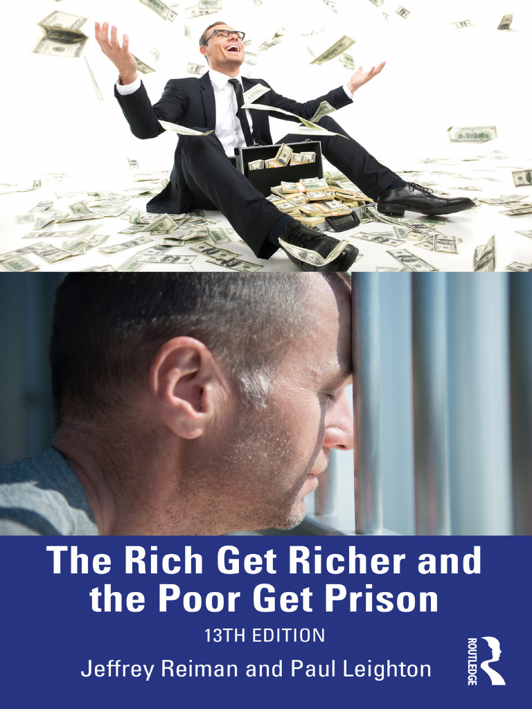 The Rich Get Richer and The Poor Get Prison - Thinking Critically About ...