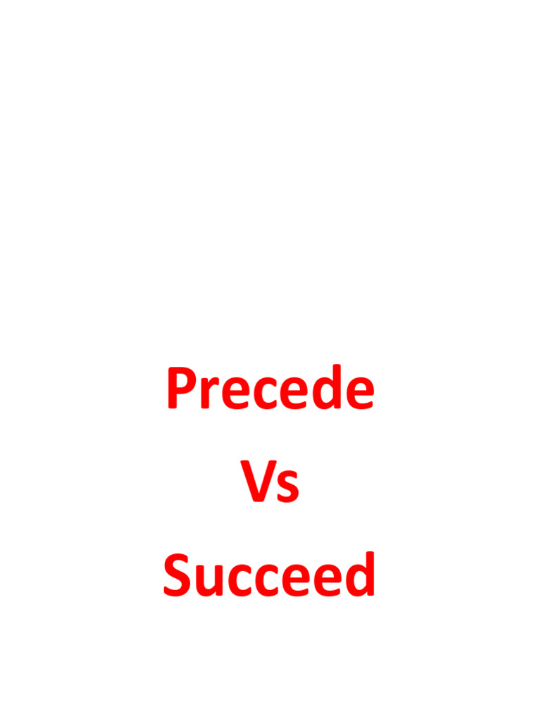 Precede Vs Succeed | PDF