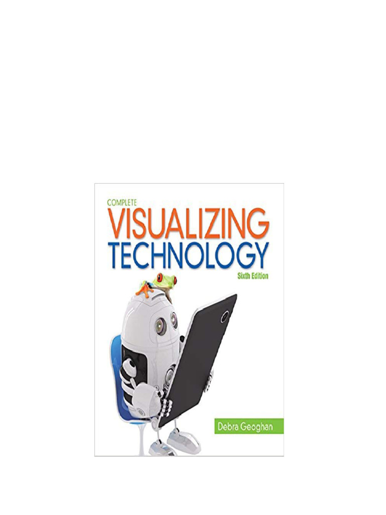 (Original PDF) Visualizing Technology Complete 6th Edition by Debra Geoghaninstant Download ...