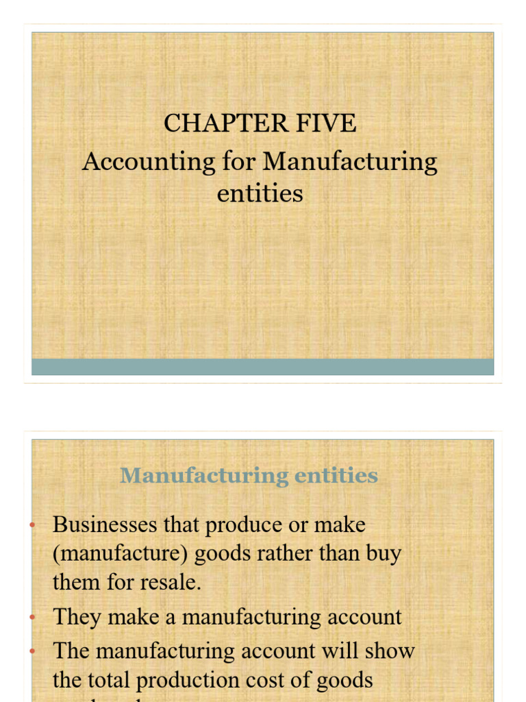 Chapter 5 Accounting For Manufacturing Entities | PDF | Cost Of Goods ...