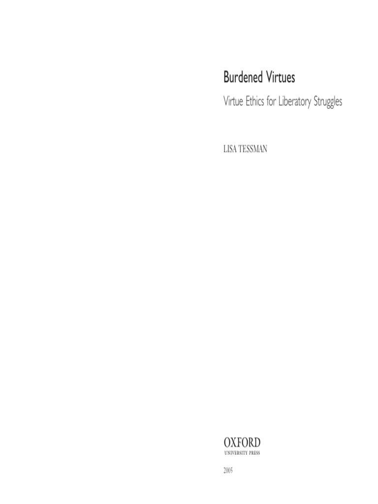 BURDENED VIRTUES - Lisa Tessman | PDF | Virtue | Virtue Ethics