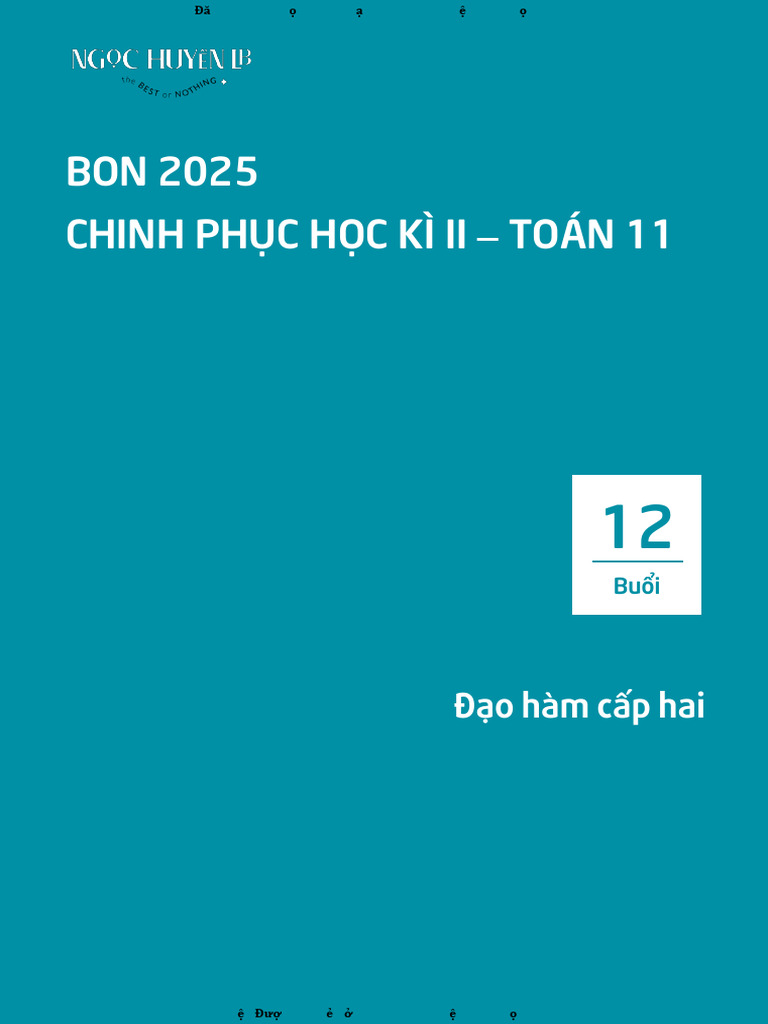 2 4 (Ngọc Huyền LB) BON 2025 - Chinh phục HKII Toán 11 Buổi 12. Đạo hàm cấp hai | PDF