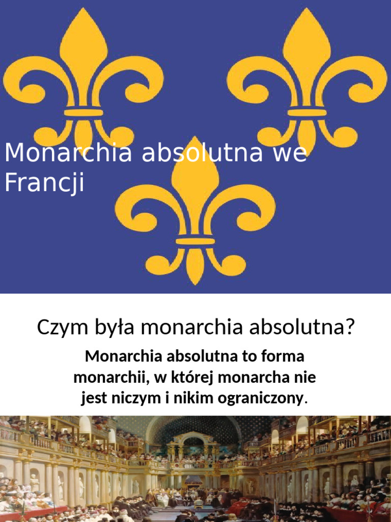 Prezentacja Historia Monarchia Absolutna We Francji | PDF