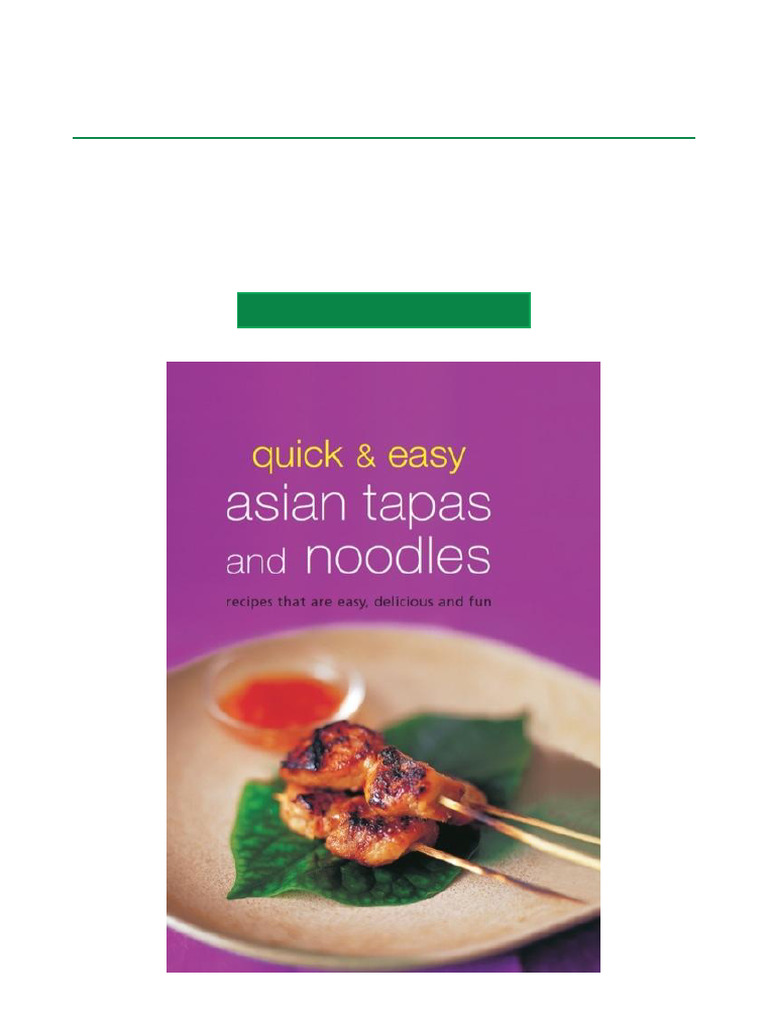 Final Chance Quick & Easy Asian Tapas and Noodles Recipes That Are Easy, Delicious and Fun ...