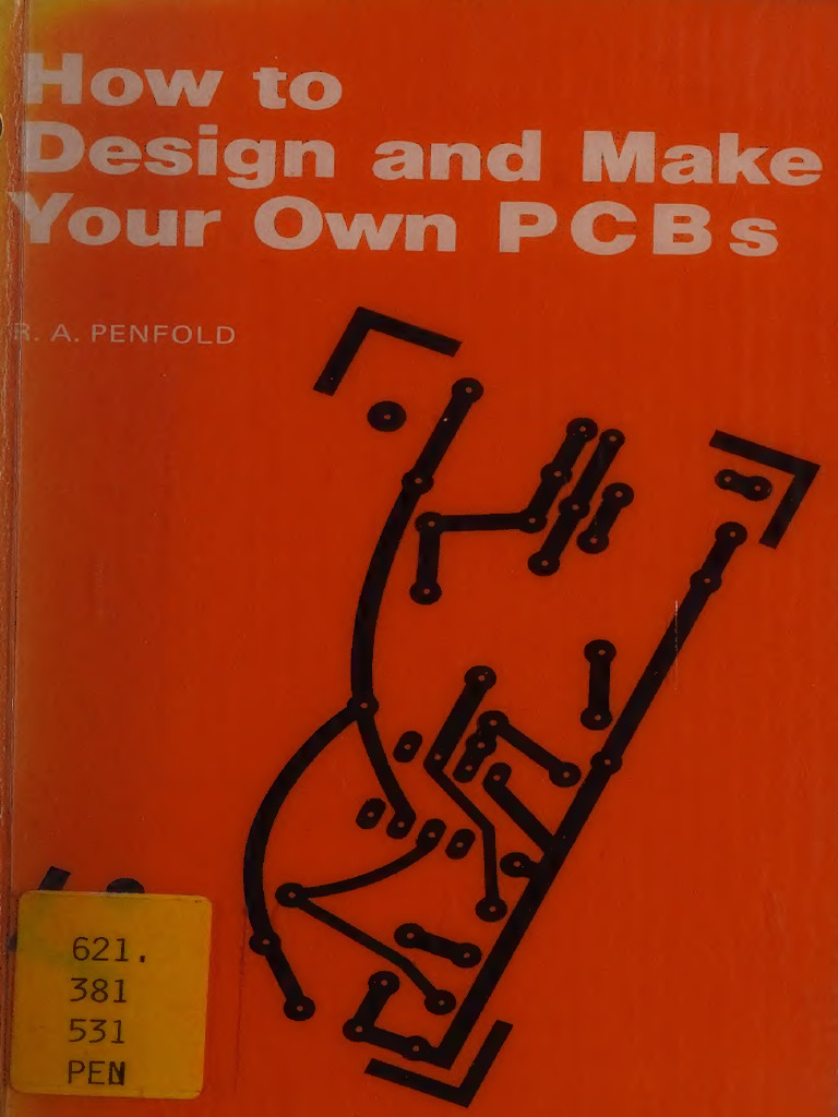 How To Design and Make Your Own PCBs - Penfold, R - A - 1983 - London ...