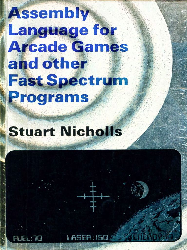 Assembly Language For Arcade Games and Other Fast Spectrum Programs ...