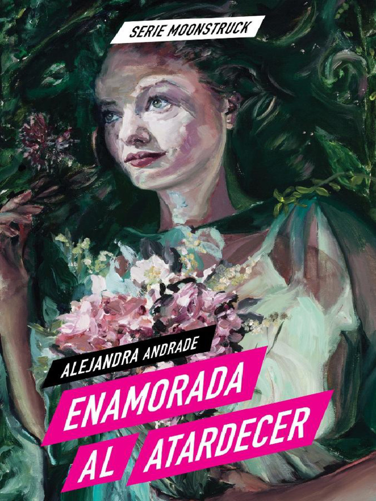 Enamorada Al Atardecer (Moonstruck #5) - Alejandra Andrade | PDF