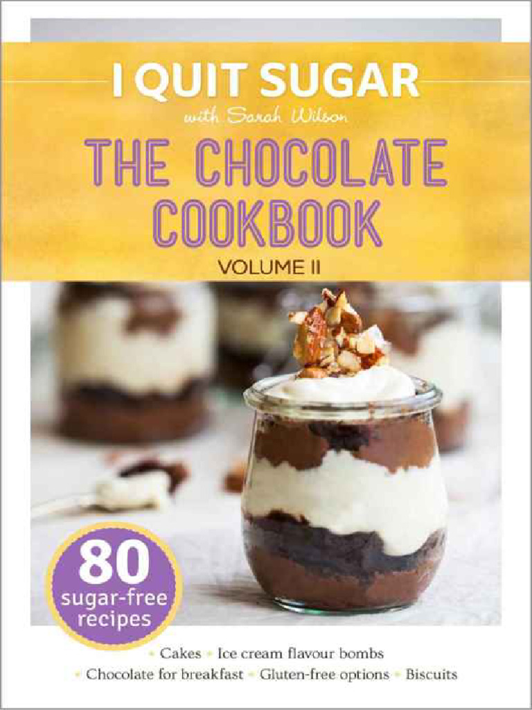 I Quit Sugar The Chocolate Cookbook Volume II (Sarah Wilson) (Z-Library) | PDF | Chocolate ...