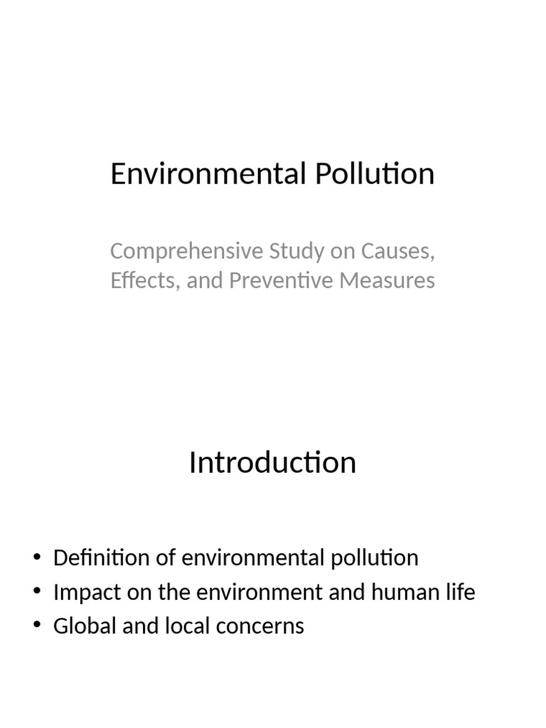 Detailed Environmental Pollution Presentation | PDF | Pollution | Water ...