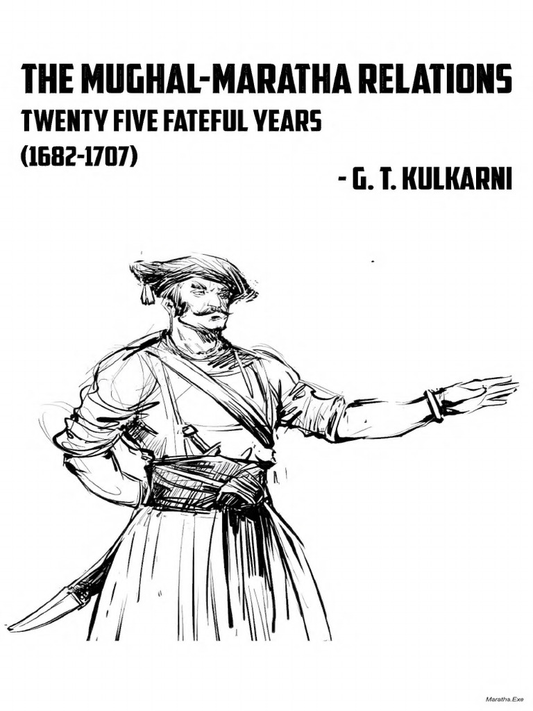 The Mughal-Maratha Relations Twenty Five Fateful Years (1682-1707 ...