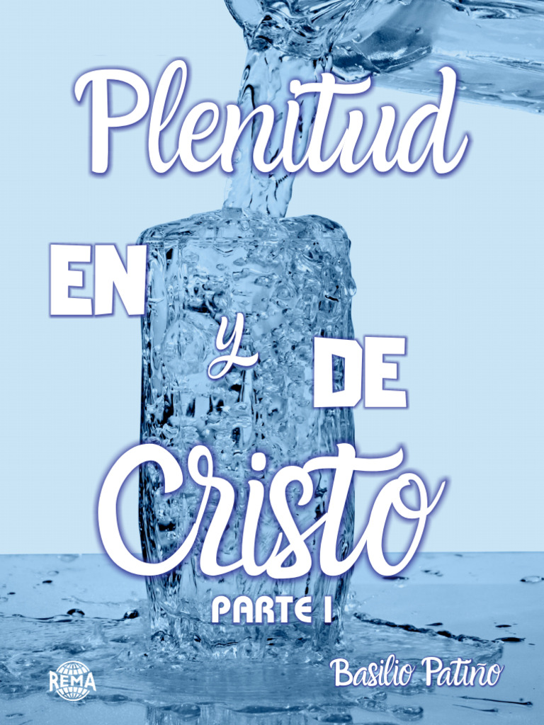Plenitud en y de Cristo Parte 1 | PDF | Cristo (título) | Jesús