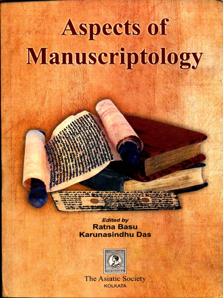 Epigraphy, Aspects of Manuscriptology Edited by Ratna Basu and Karunasindhu Das | PDF
