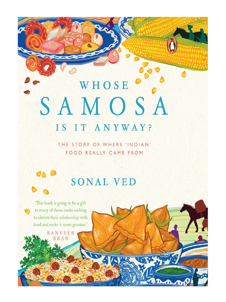 Sonal Ved - Whose Samosa Is It Anyway - The Story of Where 'Indian ...