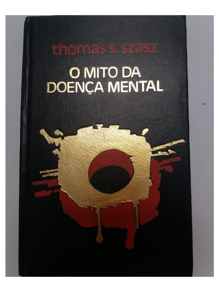 Toaz - Info o Mito Da Doena Mental Thomas Szasz PR | PDF