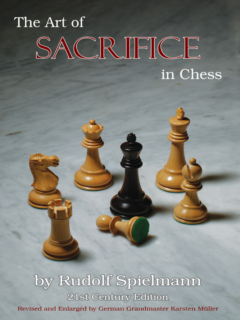 Rudolf Spielmann The Art of Sacrifice in Chess Teaser | PDF | Chess ...