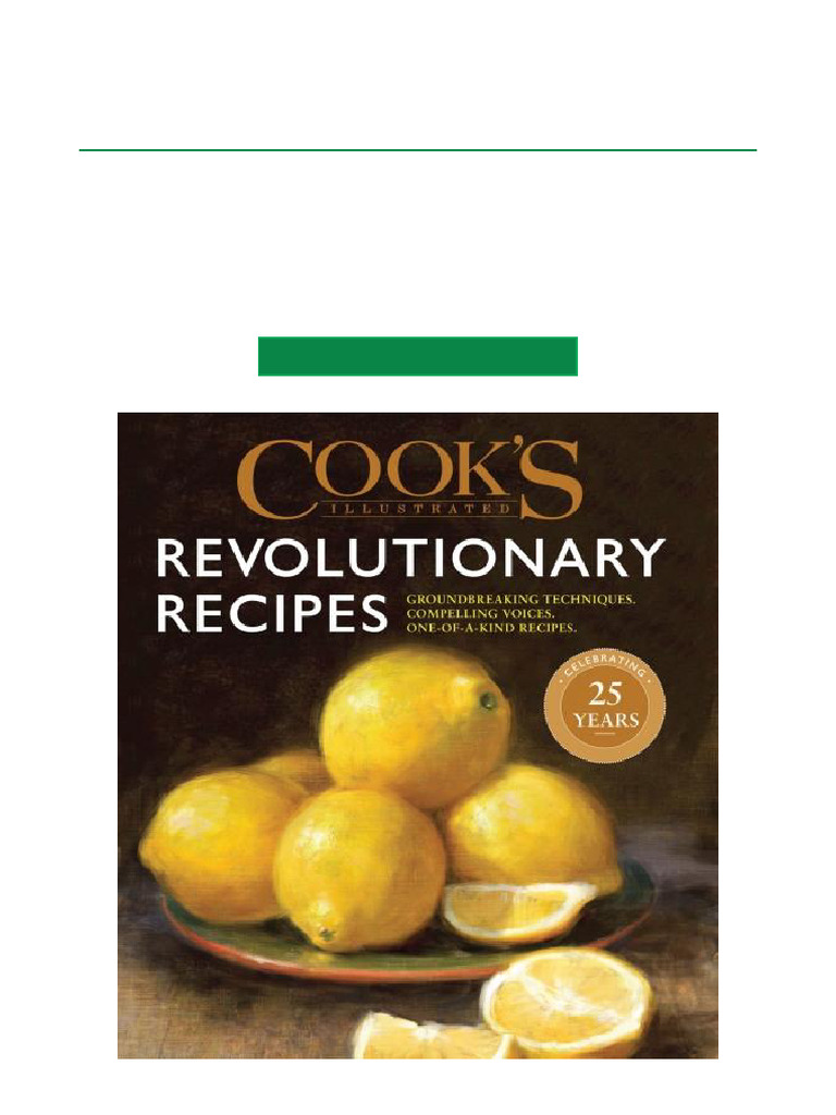Cook's Illustrated Revolutionary Recipes Groundbreaking Techniques ...