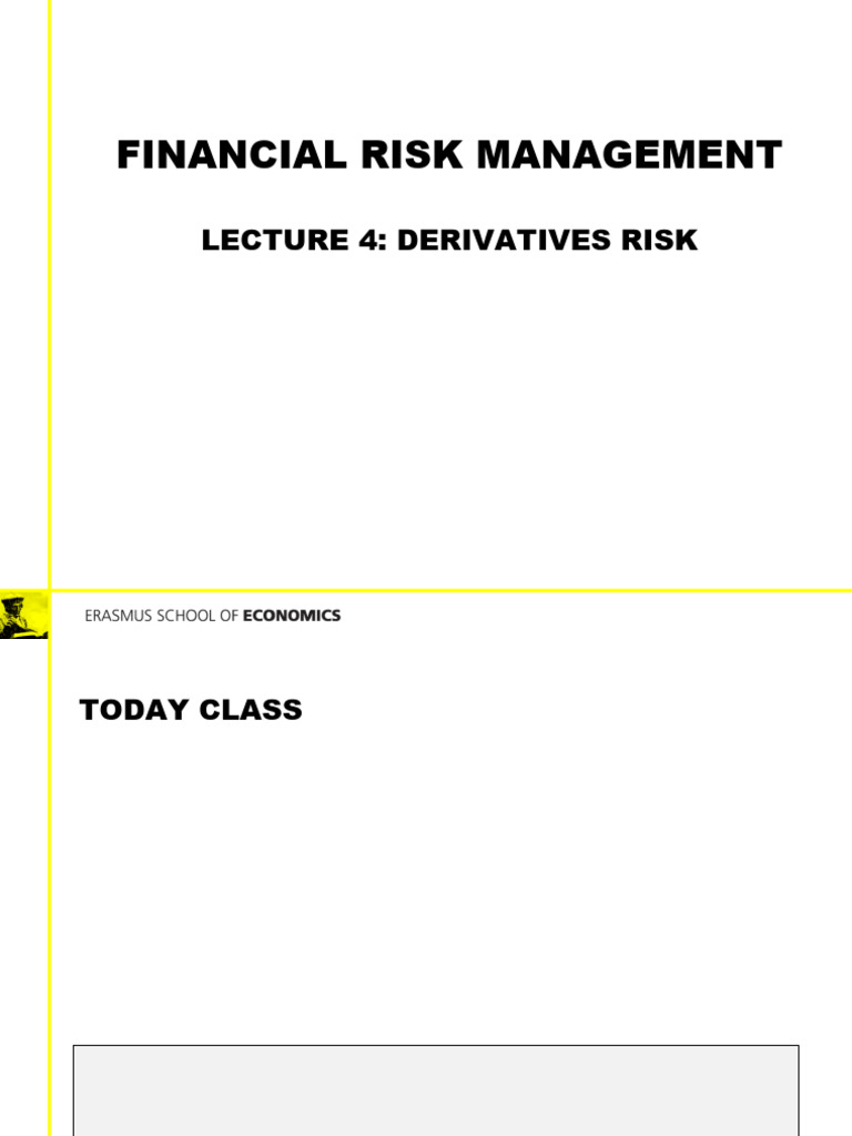FRM Lecture 4 Derivatives Risk | PDF | Greeks (Finance) | Hedge (Finance)