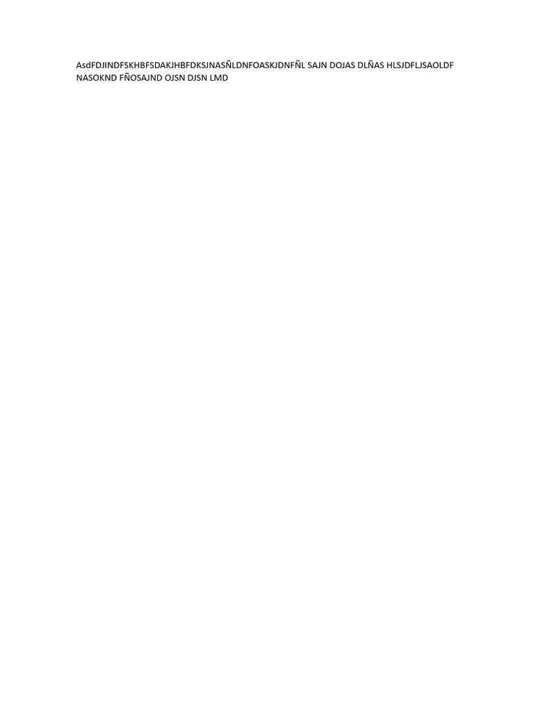 Asdfdjindfskhbfsdakjhbfdksjnasñldnfoaskjdnfñl Sajn Dojas Dlñas ...