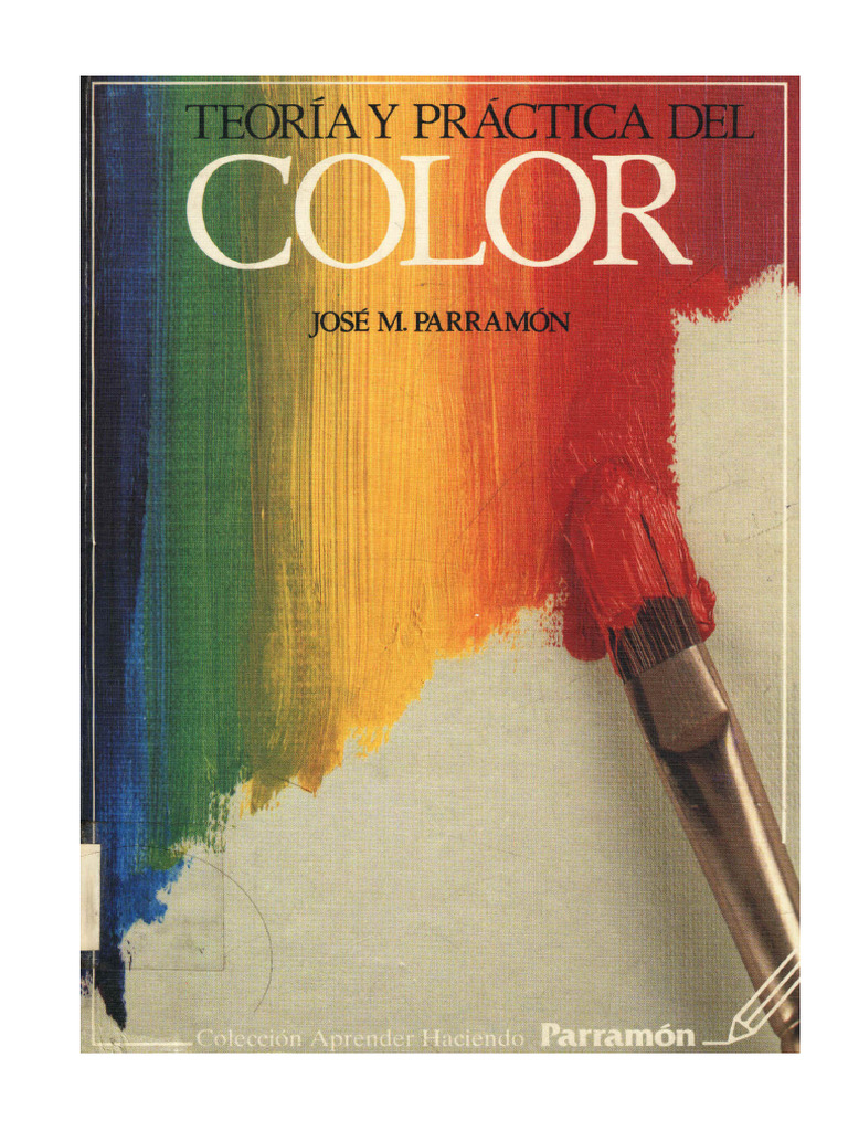 Teoria y Practica Del Color [Jose M Parramon] | PDF