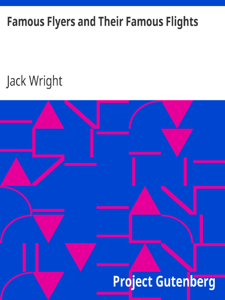 Famous Flyers and Their Famous - Jack Wright | PDF | Wright Brothers ...