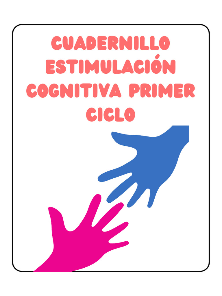 Cuadernillo Estimulación Cognitiva Primer Ciclo | PDF