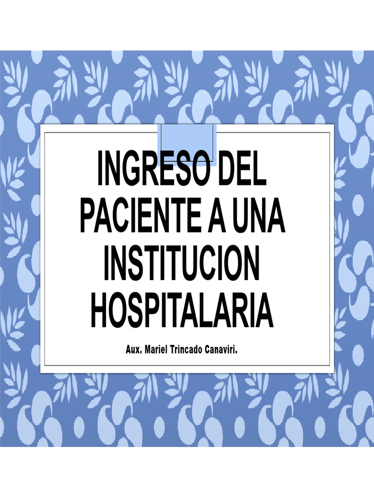 Ingreso Del Paciente A Una Institucion Hospitalaria | PDF | Hospital ...
