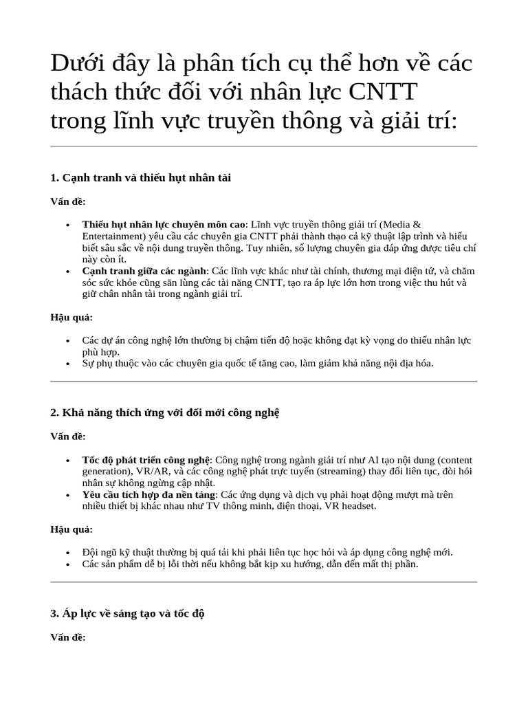 Dưới đây là phân tích cụ thể hơn về các thách thức đối với nhân lực CNTT trong lĩnh vực truyền ...