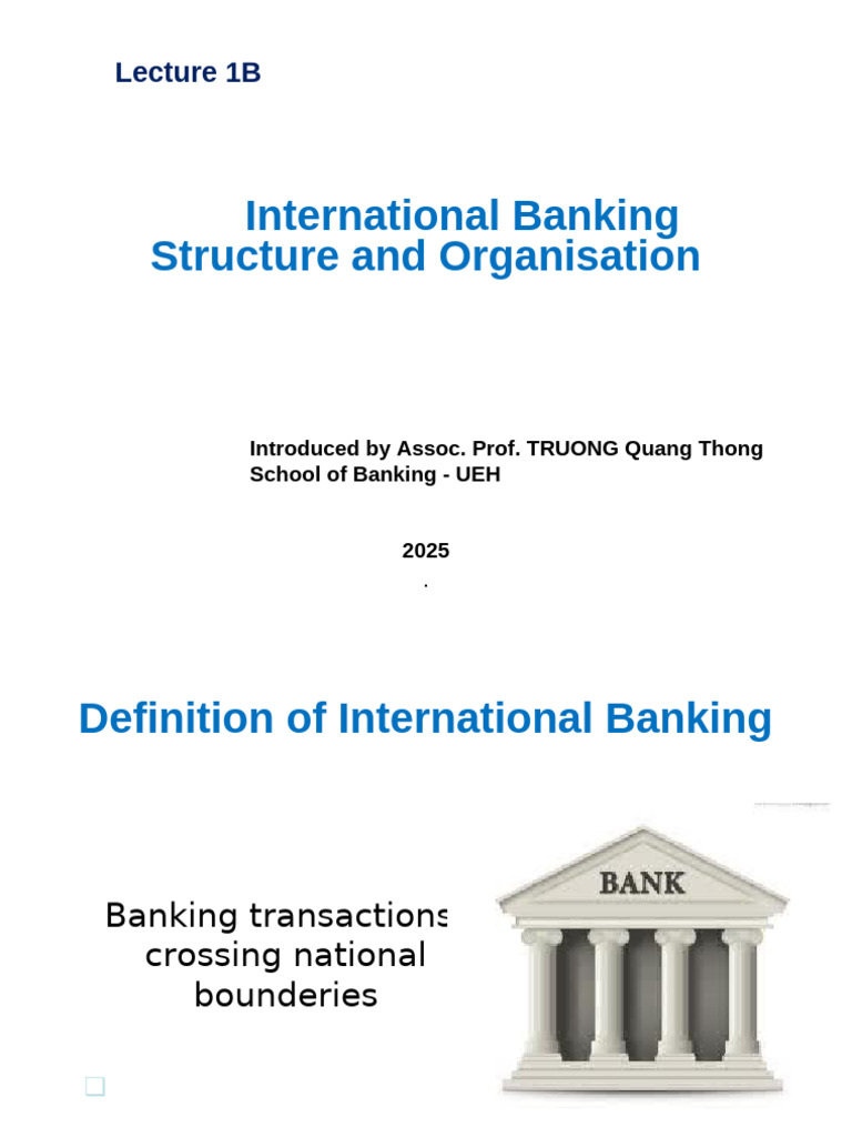 Lecture 1B International Banking Structure | PDF | Banks | Letter Of Credit
