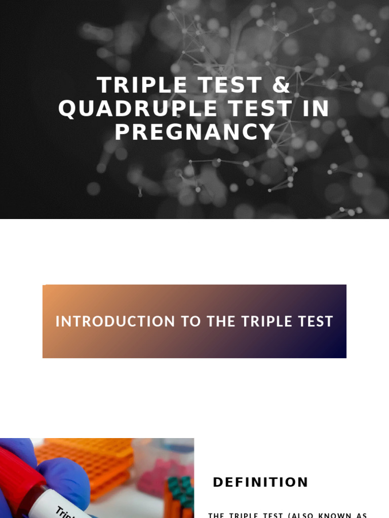 Triple and Quadruple Tests Overview | PDF | Human Chorionic ...