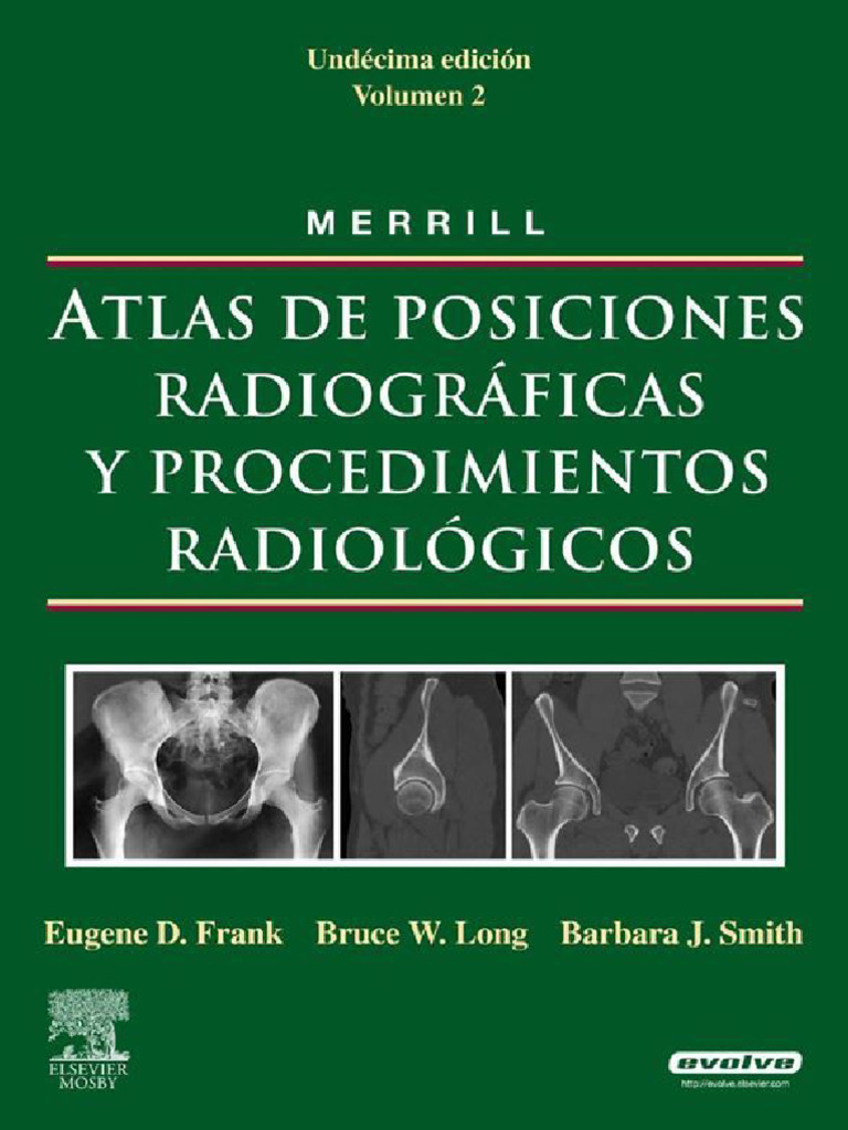 Atlas de Posiciones Radiograficas y Procedimientos Radiologicos | PDF