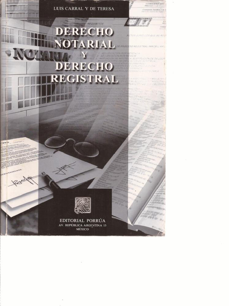 Derecho Notarial y Derecho Registral - Luis Carral y de Teresa | PDF