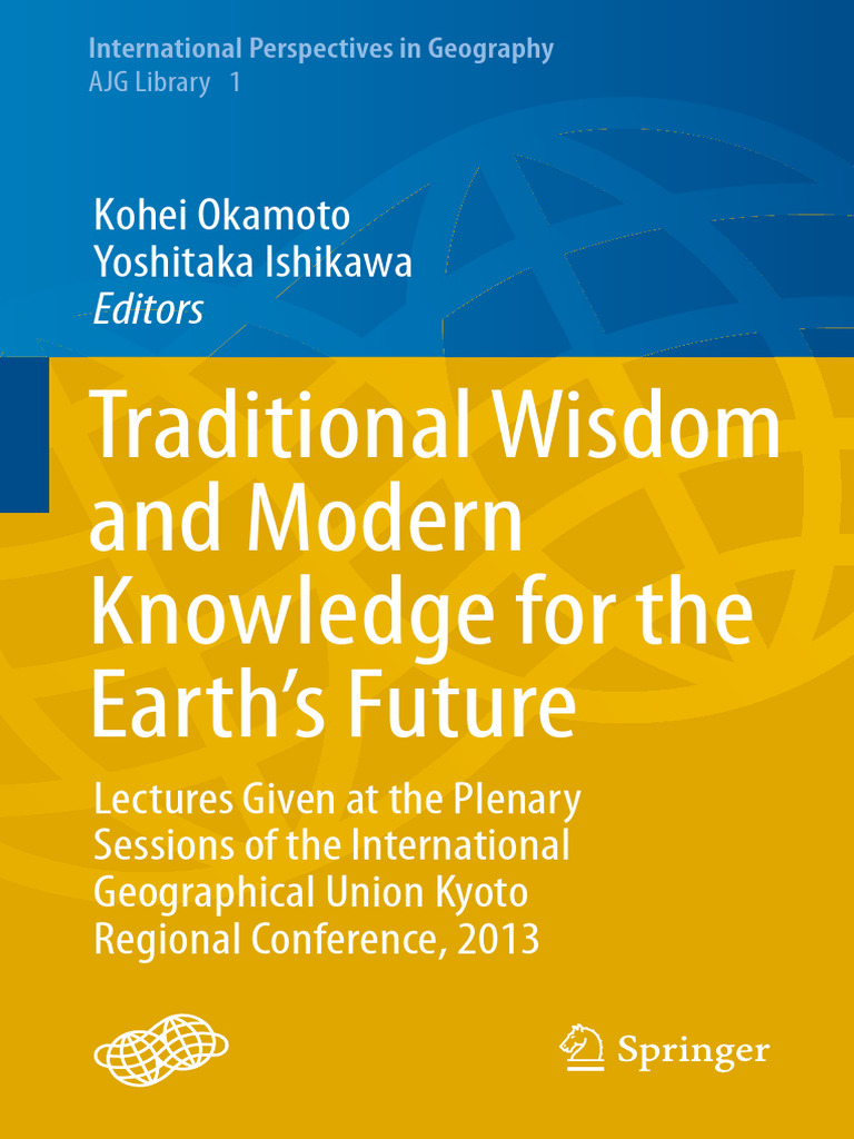 Traditional Wisdom and Modern Knowledge For The Earth's Future Lectures ...