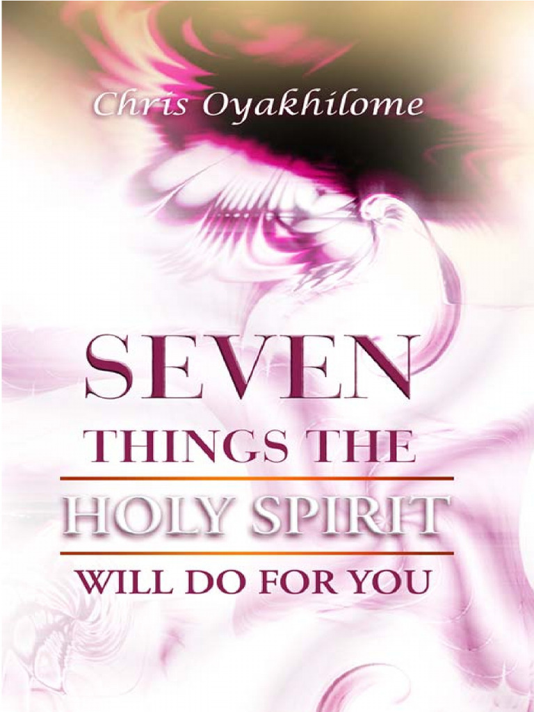 Pastor Chris - 7 Things The Holy Spirit Will Do For You | PDF ...