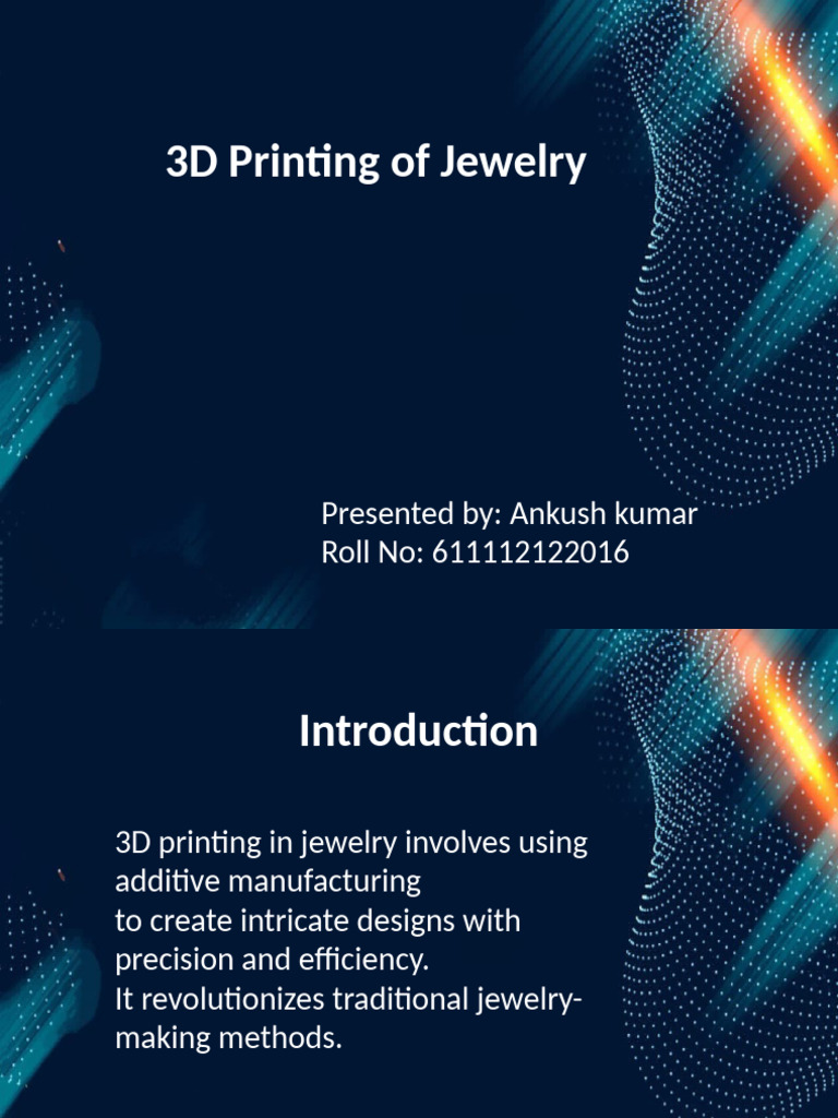Final 3D Printing of Jewelry... 45.Pptx by Ankush | PDF
