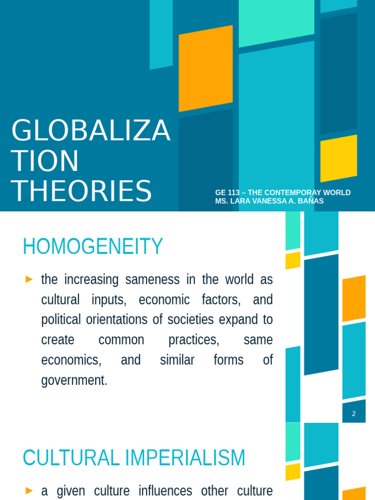 Week 2 Globalization Theories 112423 | PDF | Globalization | Homogeneity And Heterogeneity