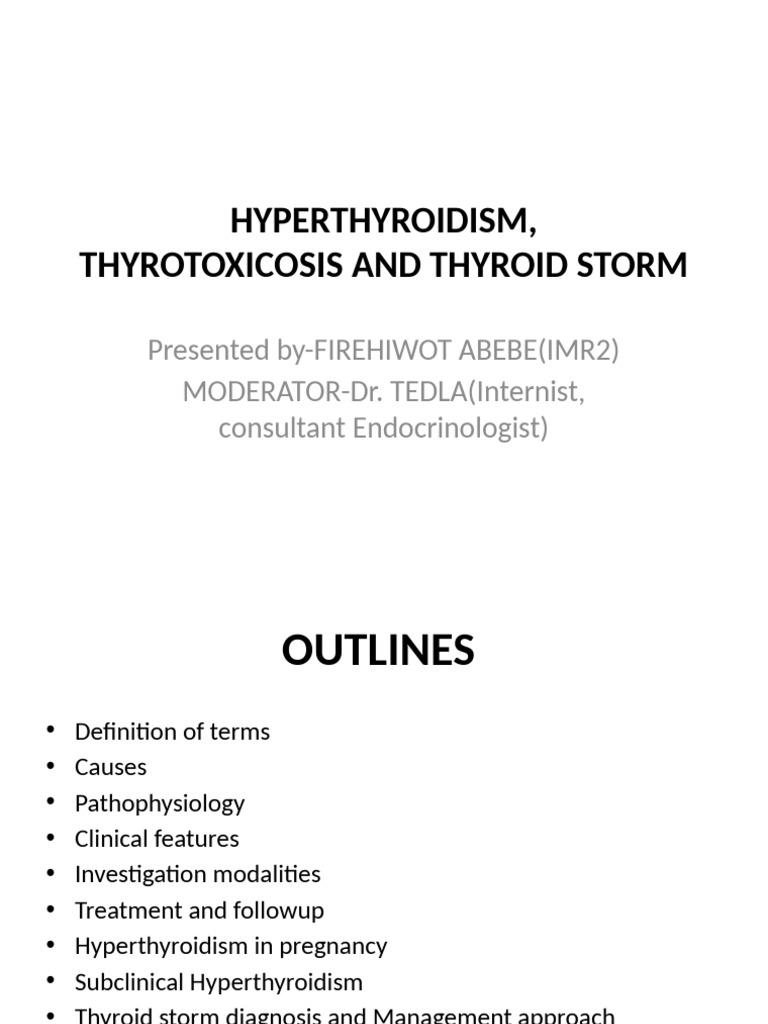 Hyperthyroidism and Thyroid Storm Firehiwot-1 | PDF | Hyperthyroidism | Thyroid Stimulating Hormone